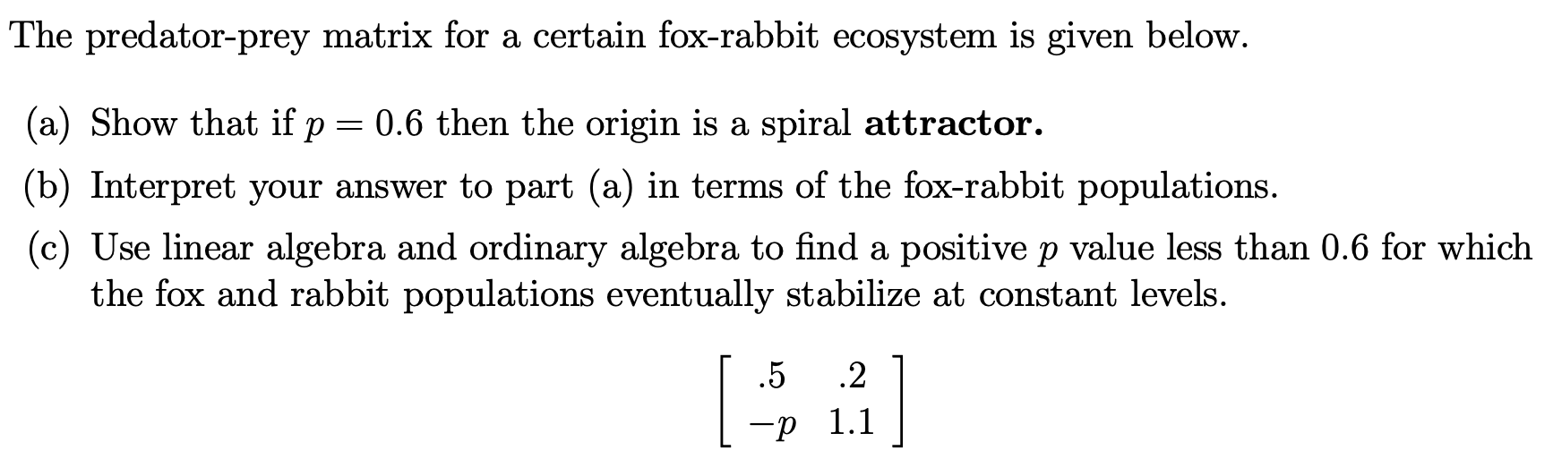 The predator-prey matrix for a certain fox-rabbit | Chegg.com