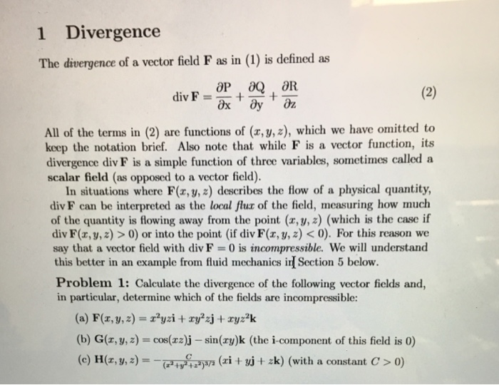 Solved 1 Divergence The divergence of a vector field F as in | Chegg.com Solved 1 Divergence The divergence of a vector field F as in | Chegg.com