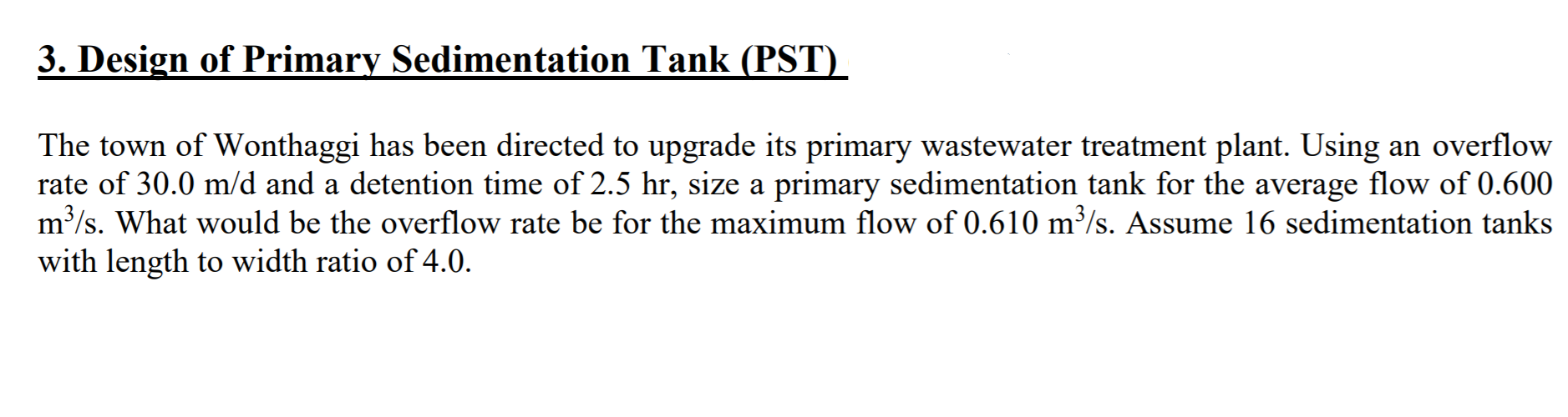 Solved 3. Design of Primary Sedimentation Tank (PST) The | Chegg.com