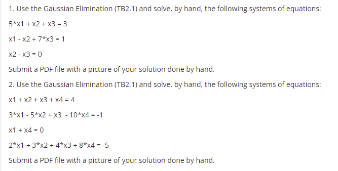 Solved 1. Use the Gaussian Elimination (TB2.1) and solve, by | Chegg.com