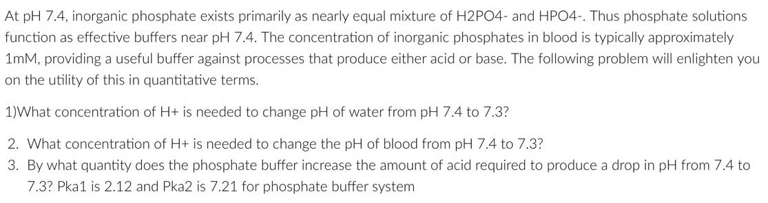 Solved At pH7.4, inorganic phosphate exists primarily as | Chegg.com
