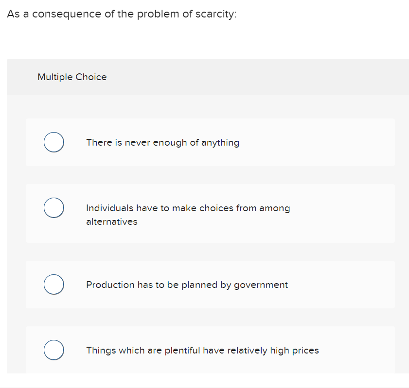 Solved As a consequence of the problem of scarcity:Multiple | Chegg.com