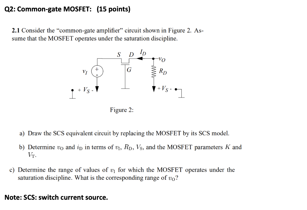 Solved Q2: Common-gate MOSFET: (15 points) 2.1 Consider the | Chegg.com