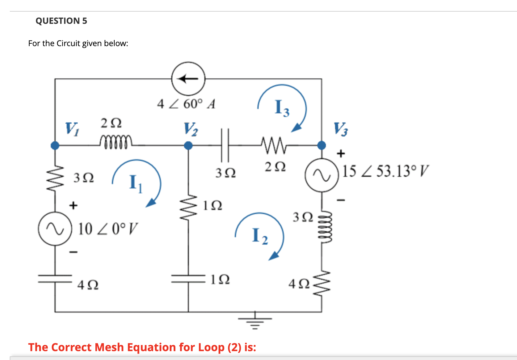 Solved For the Circuit given below: The Correct Mesh | Chegg.com