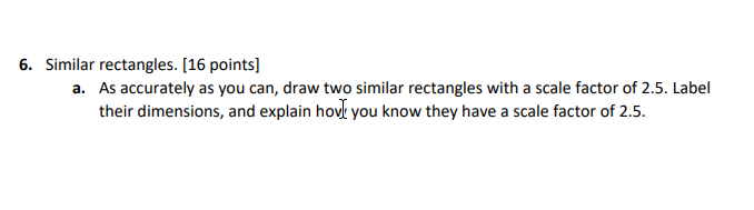 Solved 6. Similar rectangles. (16 points) a. As accurately | Chegg.com