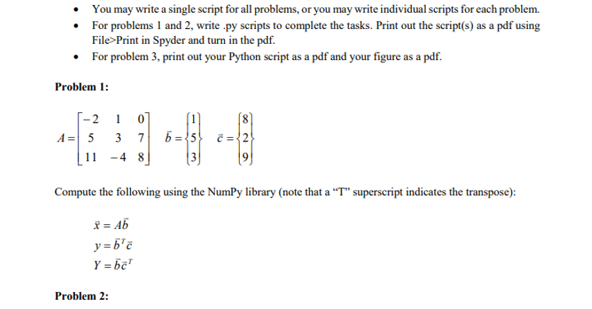 Solved You may write a single script for all problems, or | Chegg.com