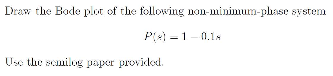 Solved Draw the Bode plot of the following non-minimum-phase | Chegg.com