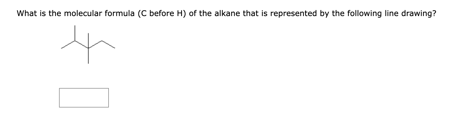Solved What is the molecular formula (C before H) of the | Chegg.com
