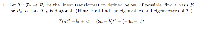 Solved 1. Let T:P2→P2 be the linear transformation defined | Chegg.com