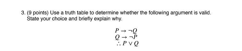 Solved 3. (9 points) Use a truth table to determine whether | Chegg.com Solved 3. (9 points) Use a truth table to determine whether | Chegg.com