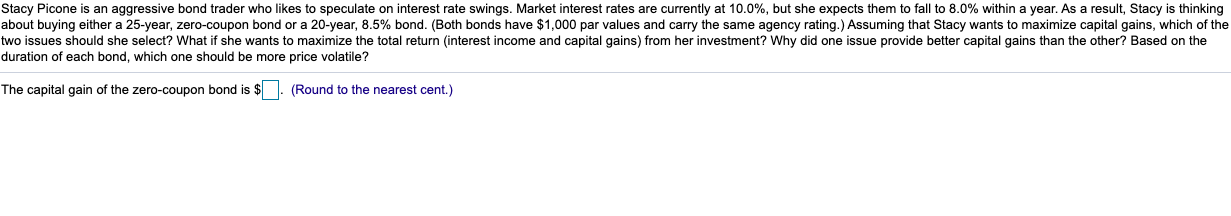 Stacy Picone is an aggressive bond trader who likes | Chegg.com