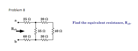 Solved Problem 8 Find The Equivalent Resistance Rab