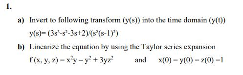 Solved 1. a) Invert to following transform (y(s)) into the | Chegg.com