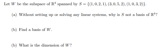 Solved Let W be the subspace of R4 spanned by S = | Chegg.com