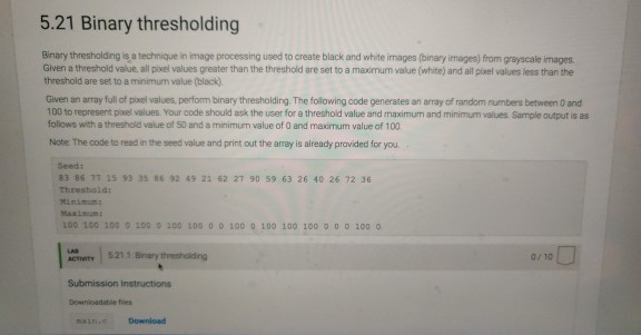 Solved 5.21 Binary thresholding Binary thresholding is a | Chegg.com