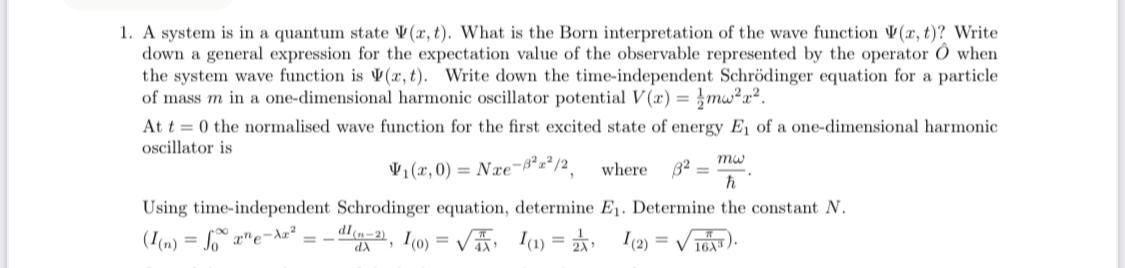 Solved 1. A system is in a quantum state (x, t). What is the | Chegg.com