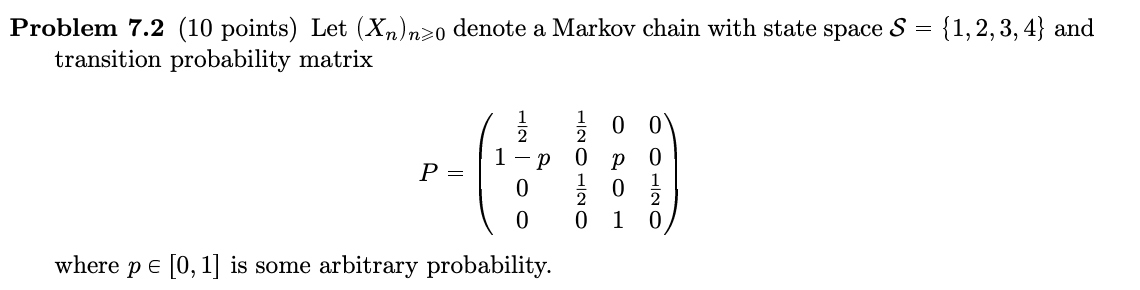 Solved Problem 7.3 (10 points) Consider the Markov chain | Chegg.com
