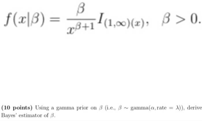 Solved B+1 1,00) ( (10 points) Using a gamma prior on ? (ie, | Chegg.com