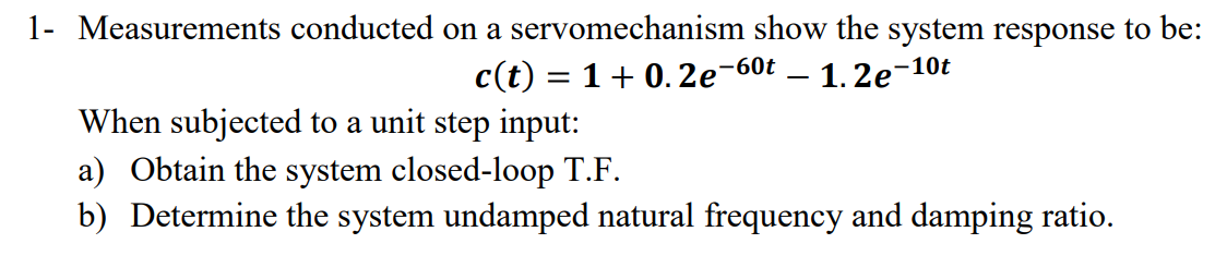 Solved - Measurements conducted on a servomechanism show the | Chegg.com
