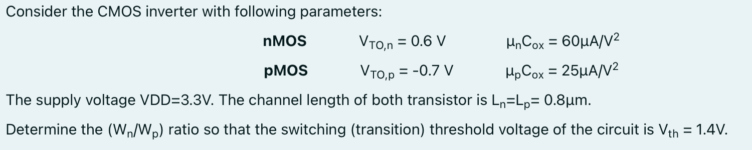Solved Consider the CMOS inverter with following parameters: | Chegg.com