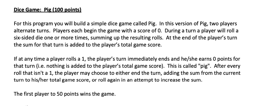 Solved Dice Game: Pig (100 points) For this program you will | Chegg.com