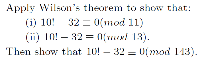 Solved Apply Wilson's theorem to show that: (i) 10! – 32 = | Chegg.com