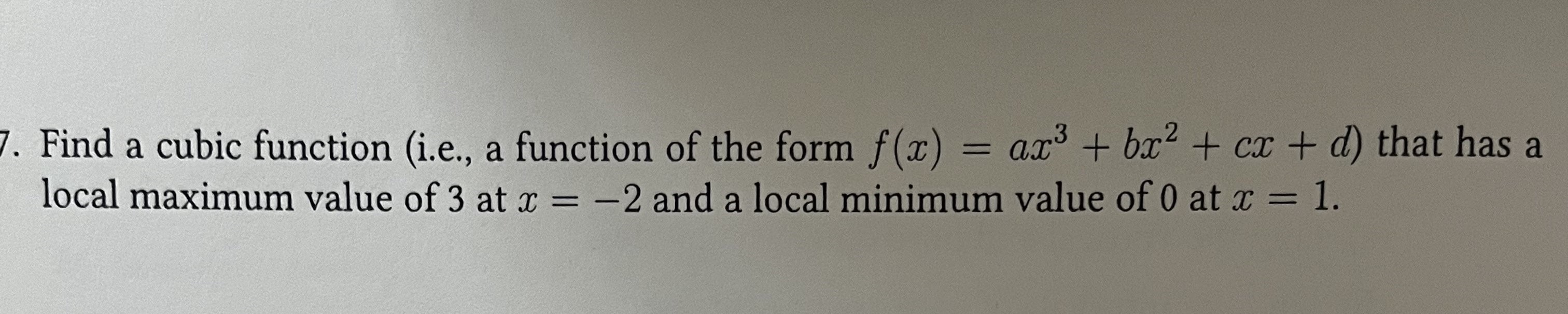 Solved Find a cubic function (i.e., a function of the form | Chegg.com