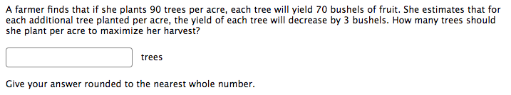Solved A farmer finds that if she plants 90 trees per acre, | Chegg.com