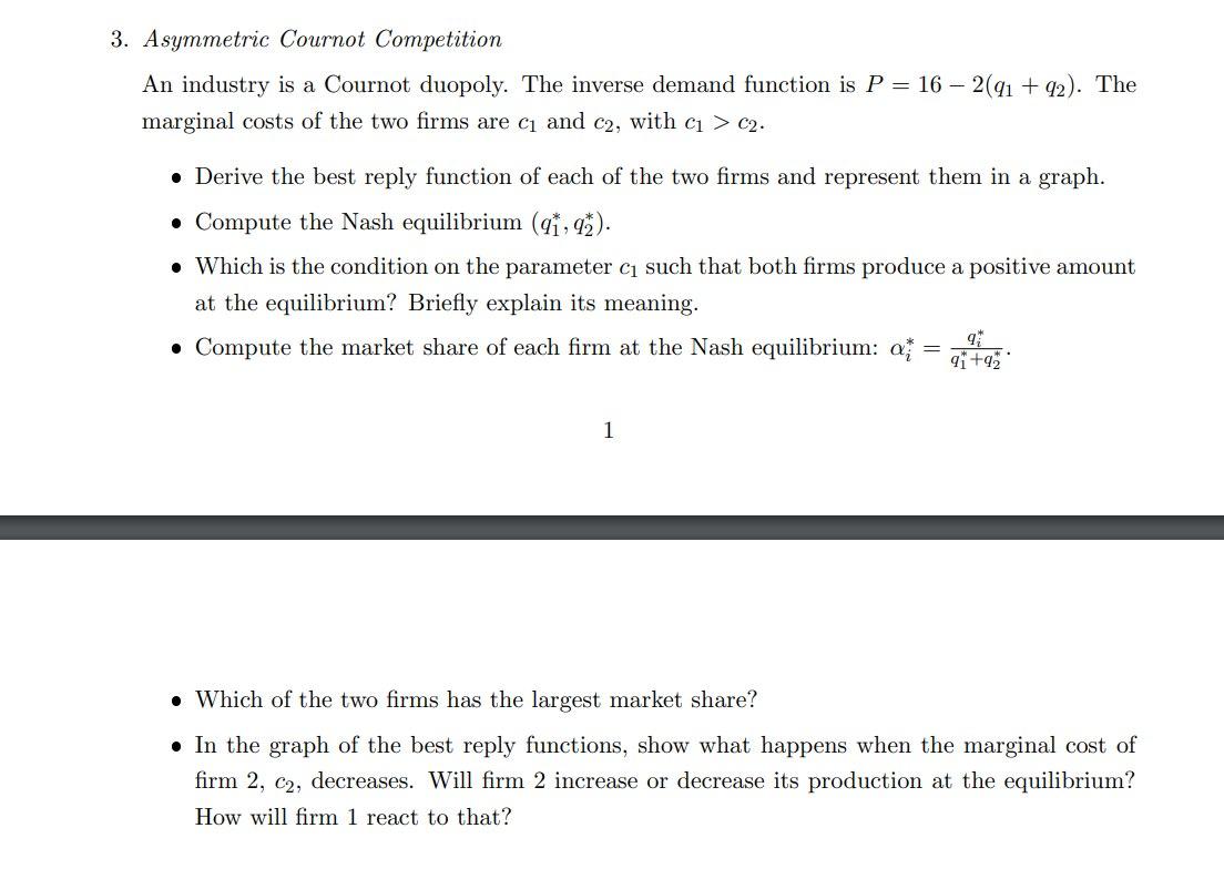 Solved 3. Asymmetric Cournot Competition An industry is a | Chegg.com