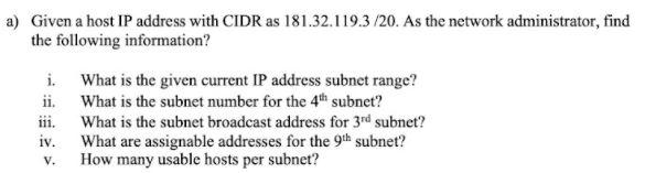 Solved a) Given a host IP address with CIDR as 181.32.119.3 | Chegg.com