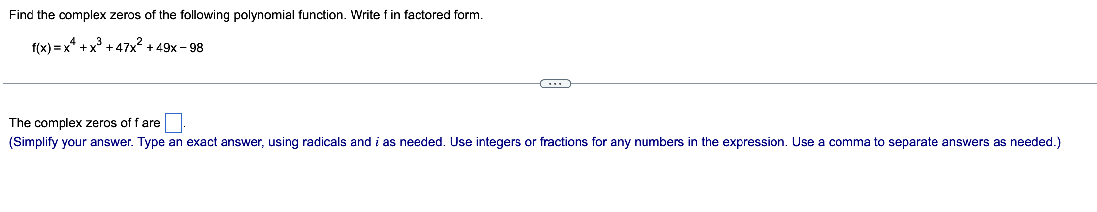 Solved Find the complex zeros of the following polynomial | Chegg.com