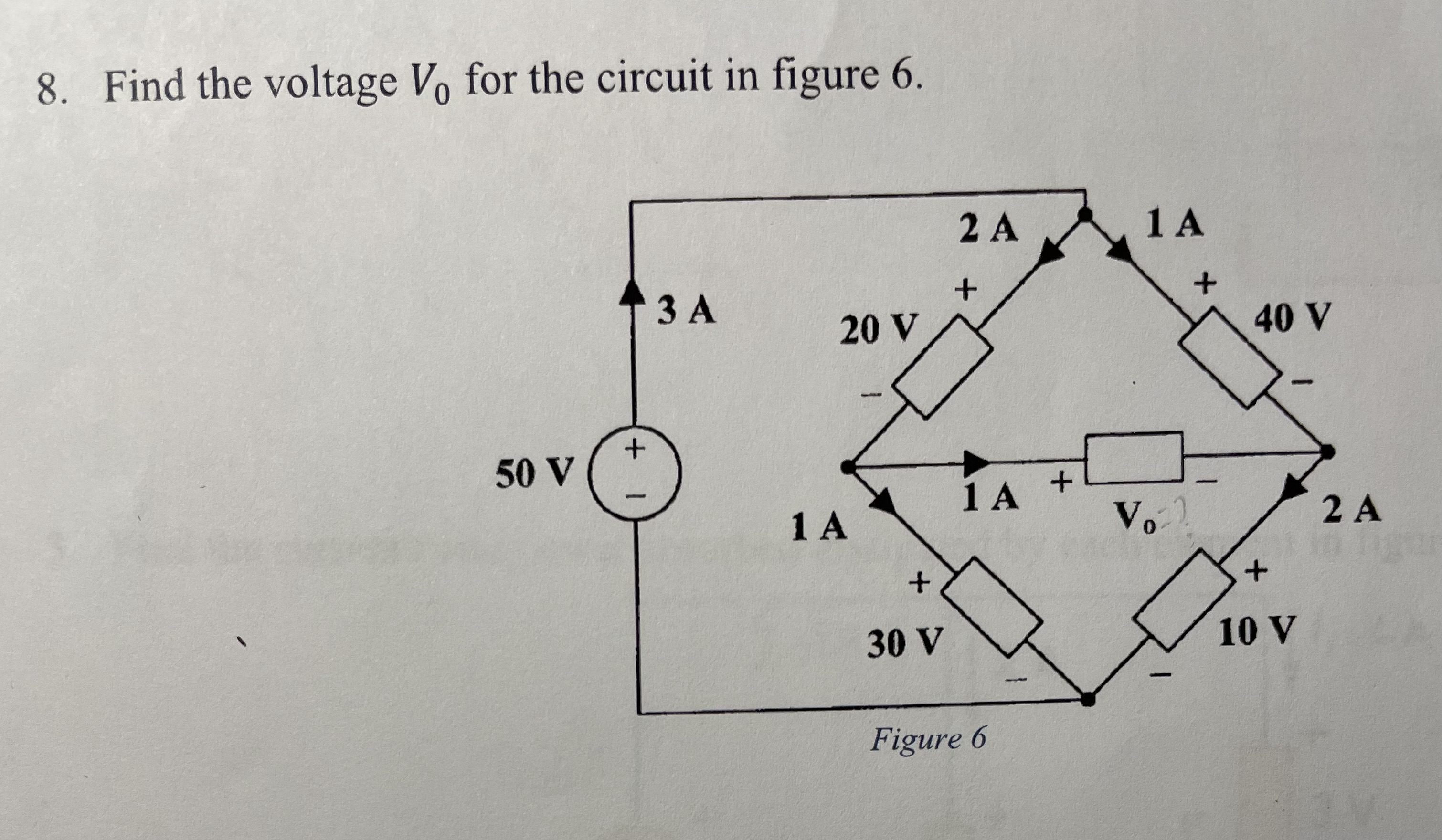 Solved 8. Find the voltage V0 for the circuit in figure 6. | Chegg.com