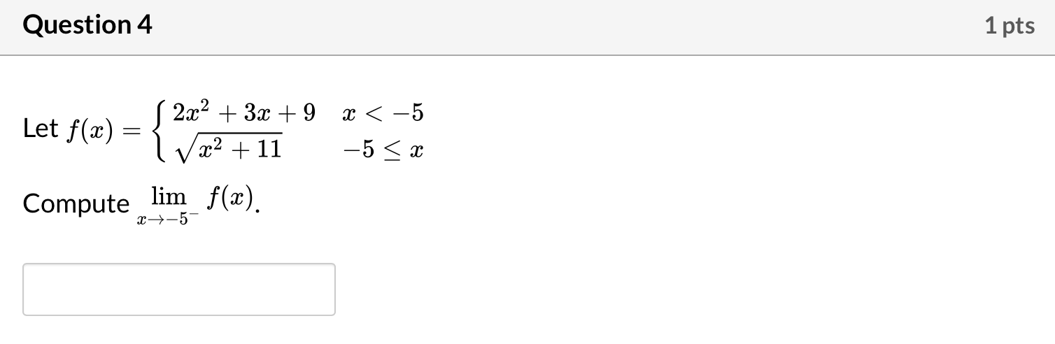 Solved Question 4 1 pts Let f(x) = s 2x2 + 3x +9 x