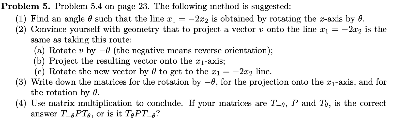 Solved 5.4. Find the matrix of the orthogonal projection in | Chegg.com