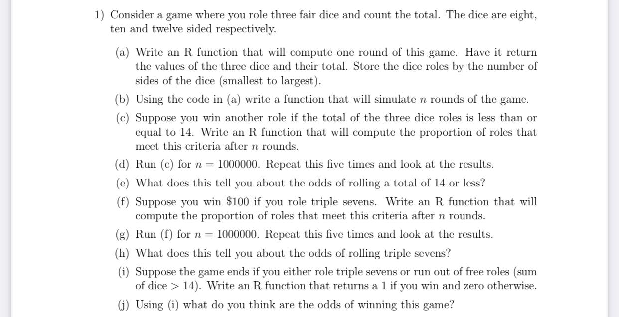 Solved 1) Consider a game where you role three fair dice and | Chegg.com