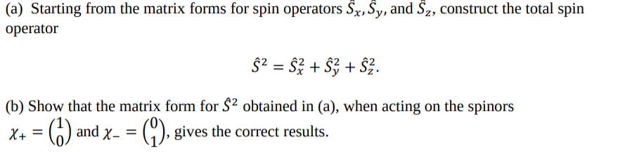 Solved (a) Starting from the matrix forms for spin operators | Chegg.com