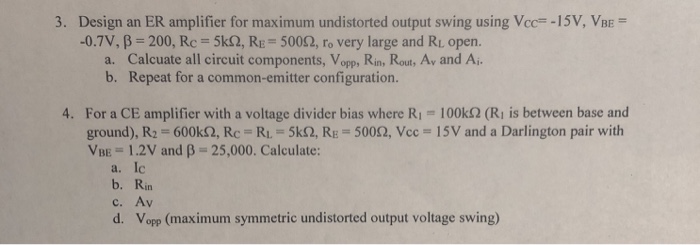 Design an ER amplifier for maximum undistorted output | Chegg.com