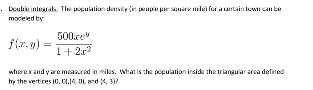 Solved Double integrals. The population density (in people | Chegg.com