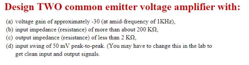 Design TWO common emitter voltage amplifier with: (a) | Chegg.com