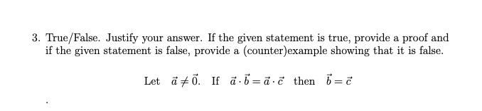 Solved True/False. Justify your answer. If the given | Chegg.com