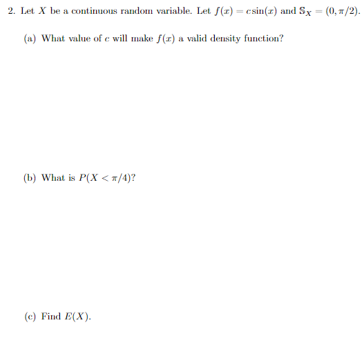 Solved 2. Let X be a continuous random variable. Let | Chegg.com