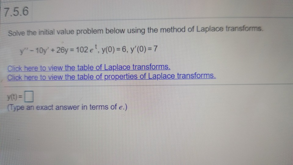 Solved 7.5.6 Solve the initial value problem below using the | Chegg.com