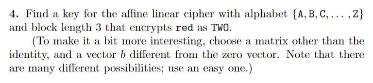 Solved 4. Find a key for the affine linear cipher with | Chegg.com
