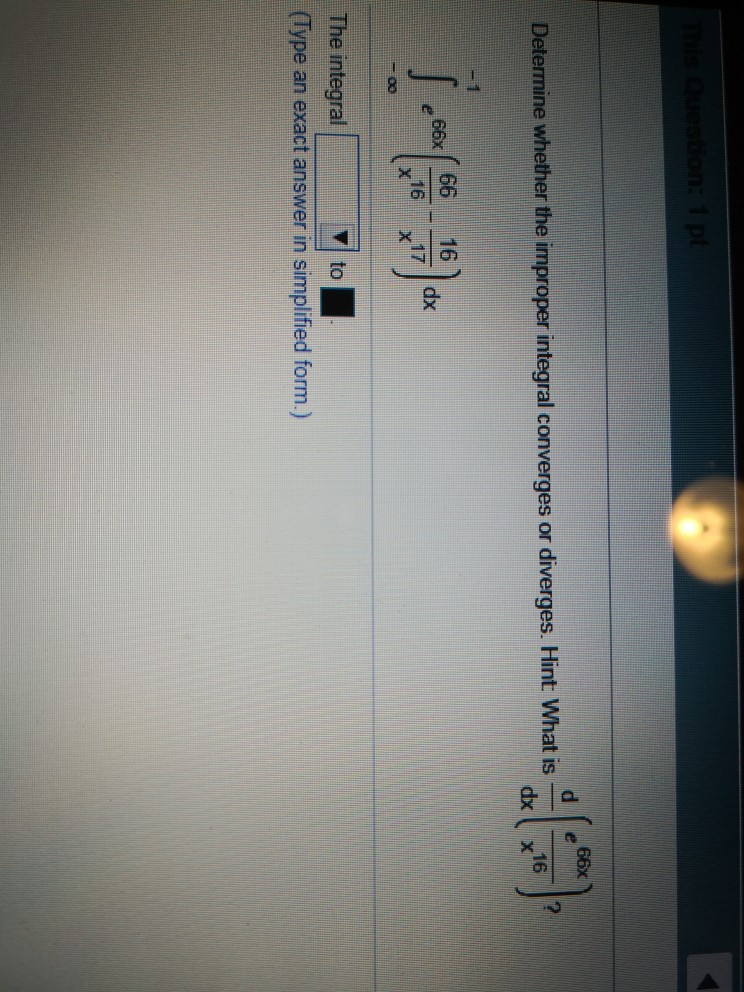 Solved 66x Determine whether the improper integral converges | Chegg.com