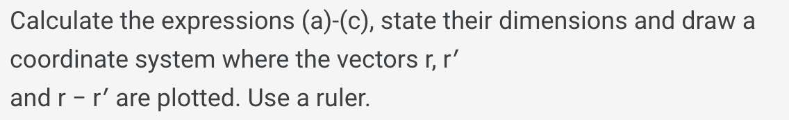 Solved Let and where a > 0 is a constant with dimension | Chegg.com