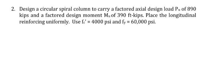 Solved 2. Design a circular spiral column to carry a | Chegg.com