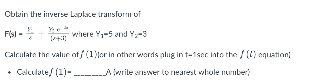 Solved Obtain the inverse Laplace transform | Chegg.com