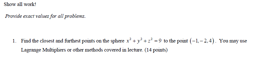 Solved Show all work!Provide exact values for all | Chegg.com