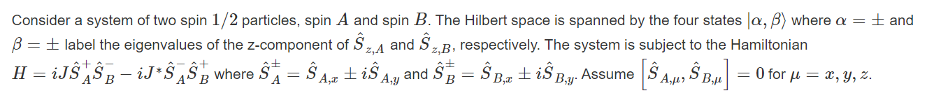 Solved Consider a system of two spin 1/2 particles, spin A | Chegg.com