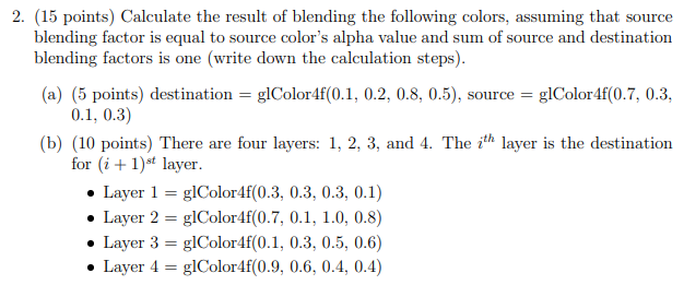 Solved 2. (15 points) Calculate the result of blending the | Chegg.com